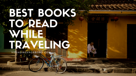 Best Books to Read while Traveling – Voyaging Vagabond
