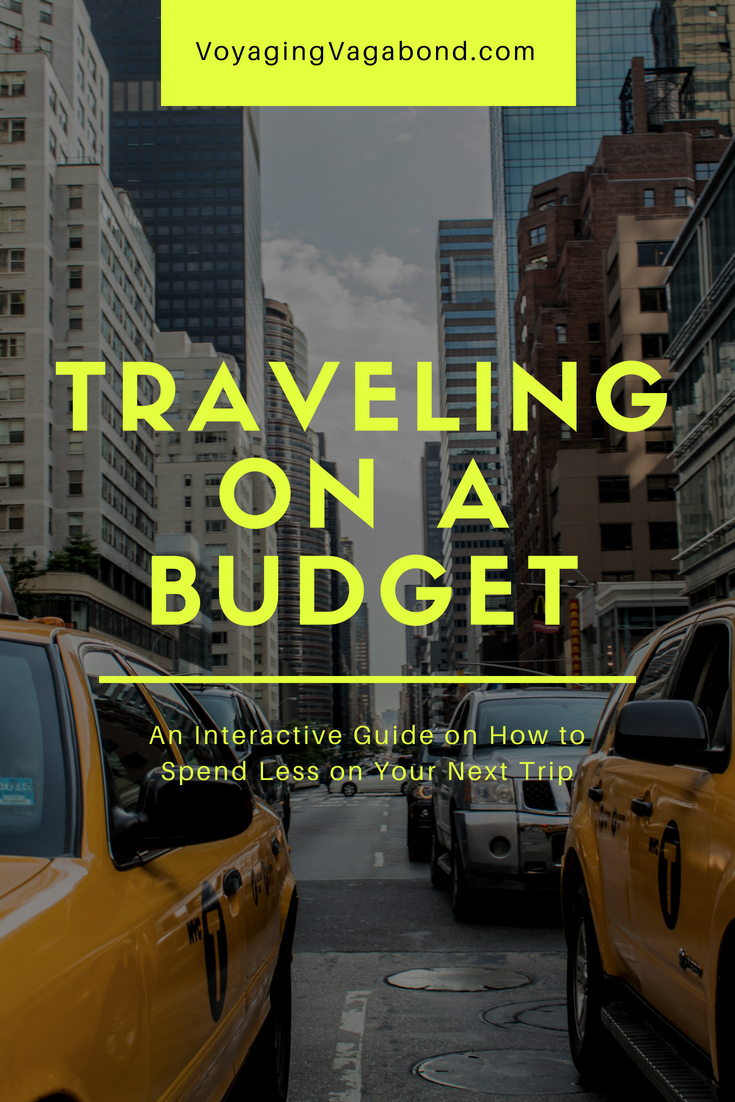 Traveling on a Budget: An Interactive Guide on How to Spend Less on ...