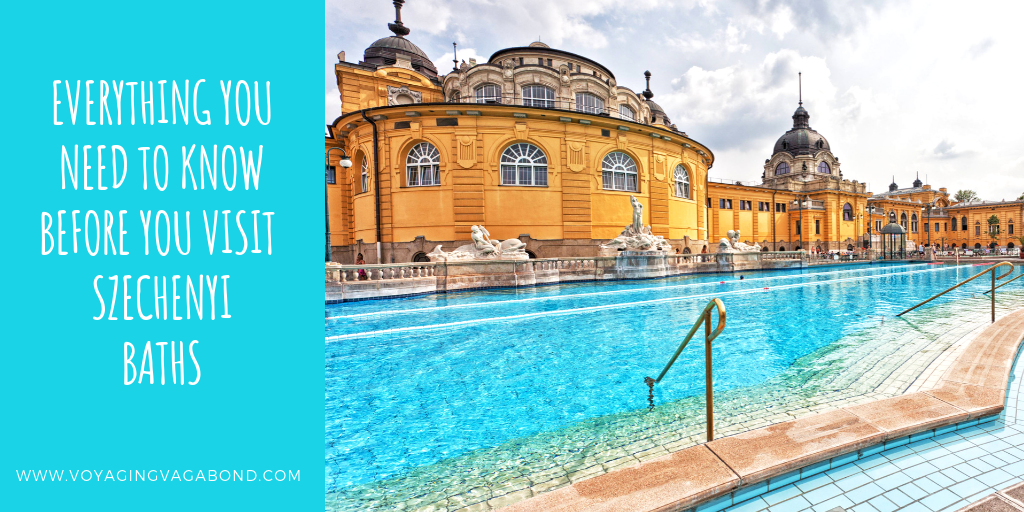 Everything You Need to Know Before You Visit Szechenyi Baths – Voyaging ...